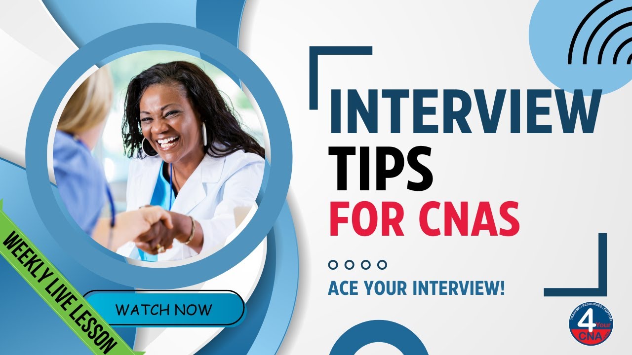 Mastering CNA Interviews: Essential Tips and Strategies for Success CNA ...
