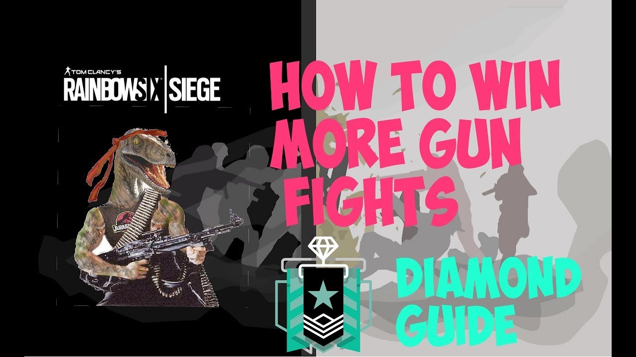 How to Win More Gun Fights-Rainbow Six Siege (Diamond Guide) - YouTube