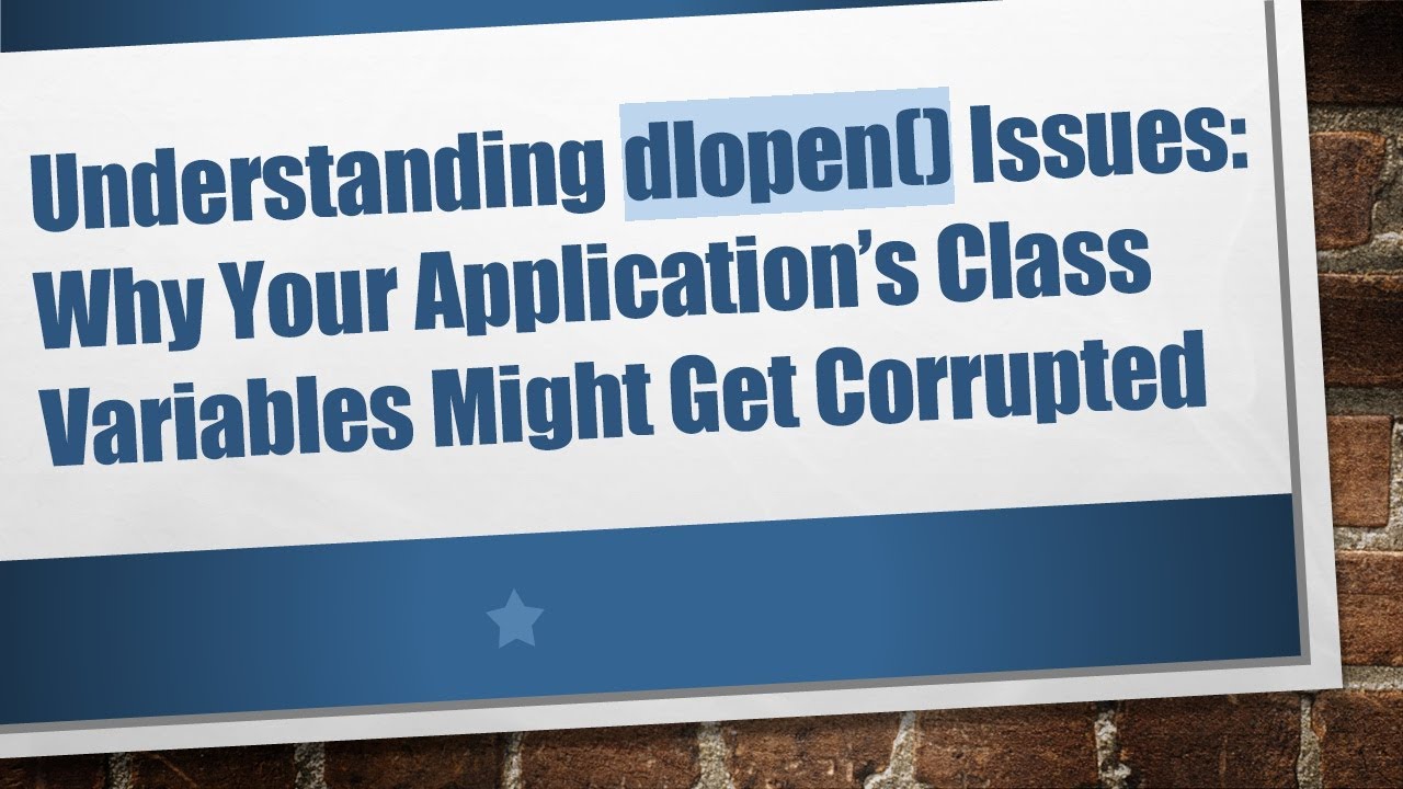 Understanding dlopen() Issues: Why Your Application’s Class Variables ...