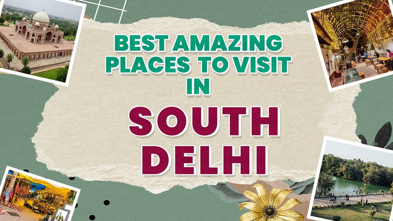 South Delhi घूमना है तो यहां जरूर जाए || Visiting places in South Delhi ...