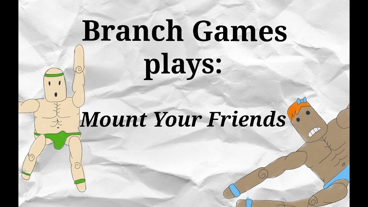 Branch Games: Mount Your Friends! - YouTube