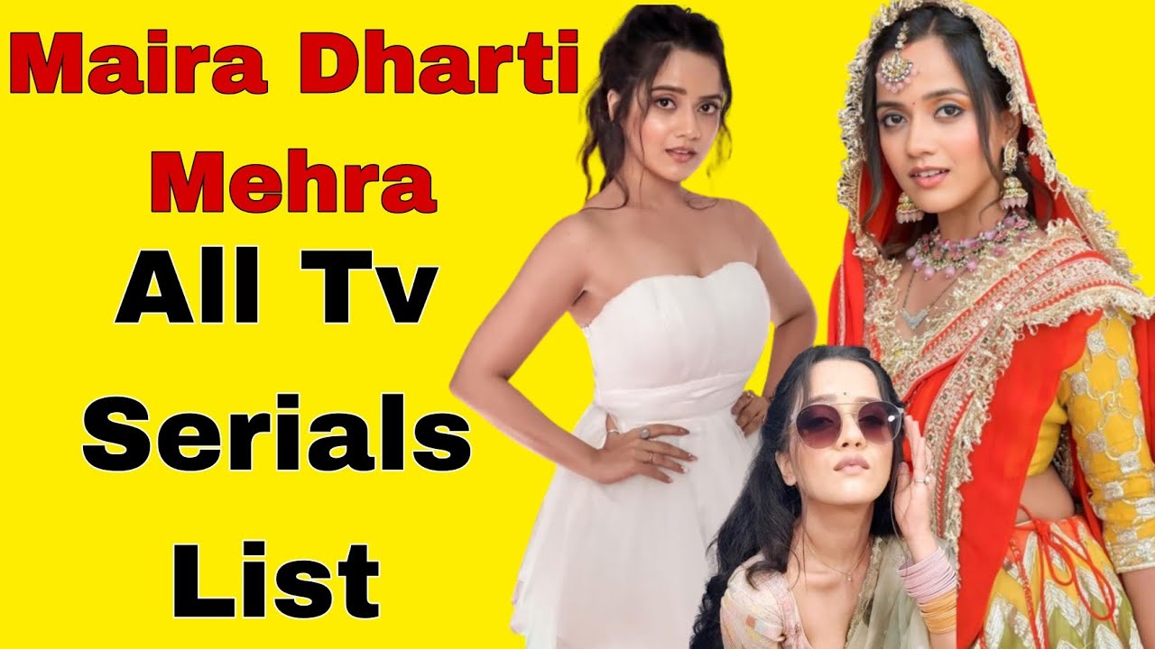 Maira Dharti Mehra All Serial Name | Maira Dharti Mehra All Serials ...