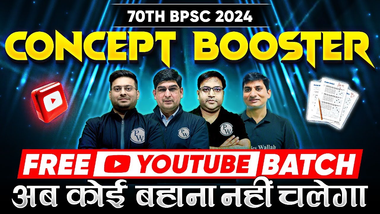 70th BPSC 2024: Concept Booster Free YouTube Batch | Are You Ready ...