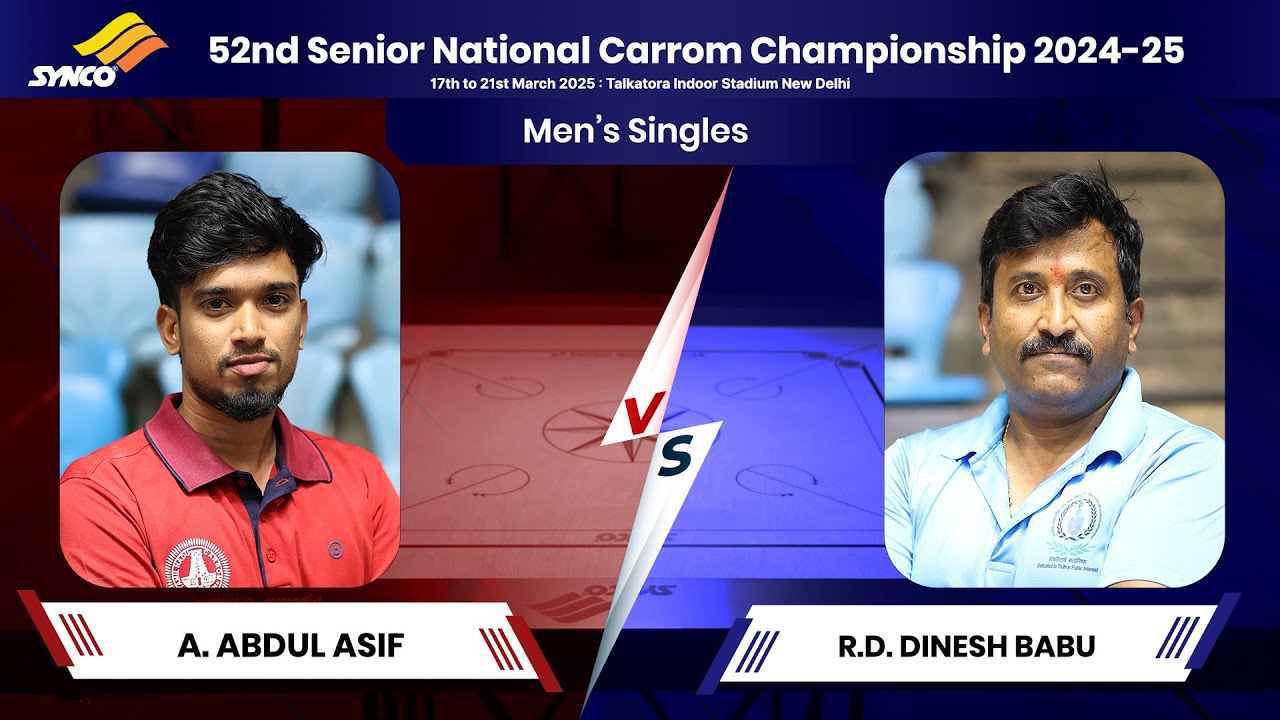 A. ABDUL ASIF vs R.D. DINESH BABU | 52nd Senior National Carrom ...