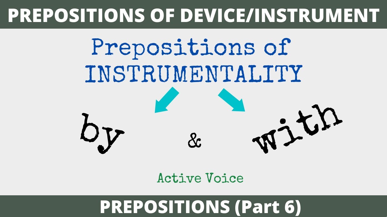 Prepositions of Instrumentality in English Grammar - YouTube