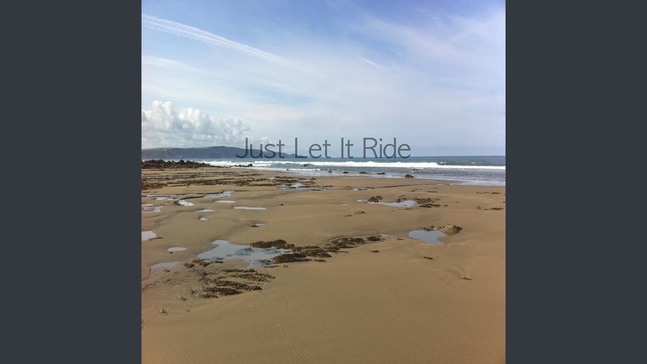Just Let It Ride - YouTube