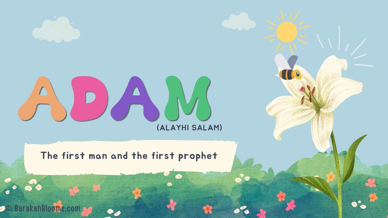 Islamic Story Time - Prophet Adam [Alayhi al-Salam]: The First Human ...