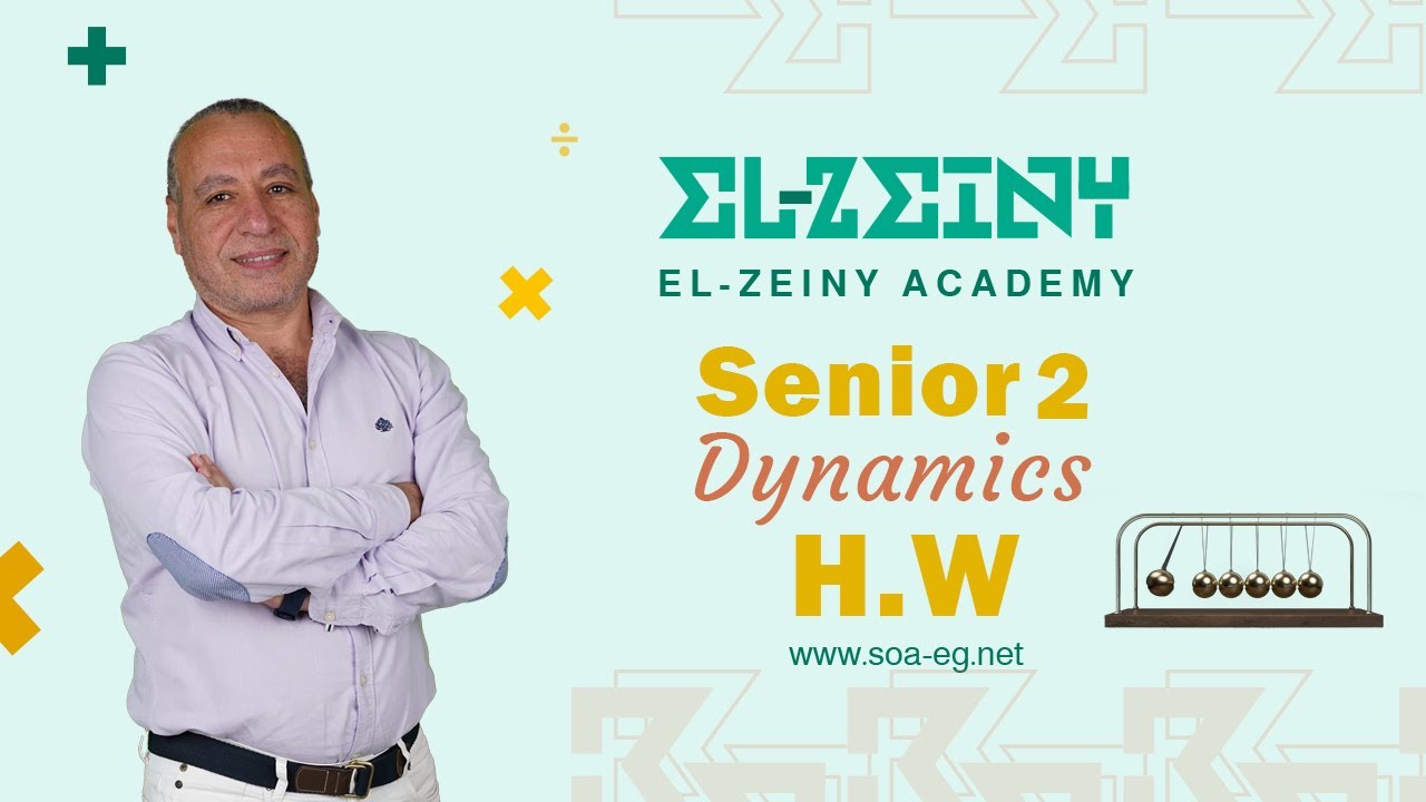 Home Work Senior 2 Lecture " Constant acceleration Part 2" Dynamics With #ibrahim_el_Zeiny #Math ...