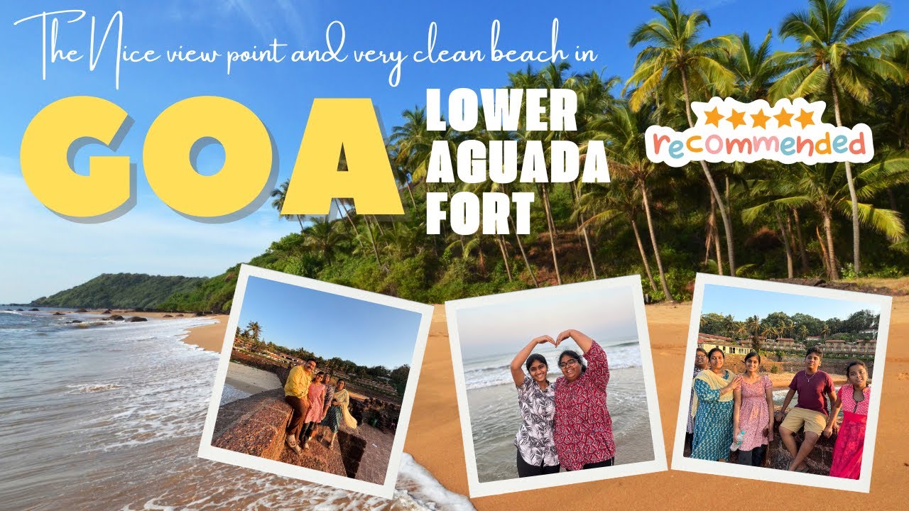 The nice view point and very clean beach in GOA | LOWER AGUADA FORT ...