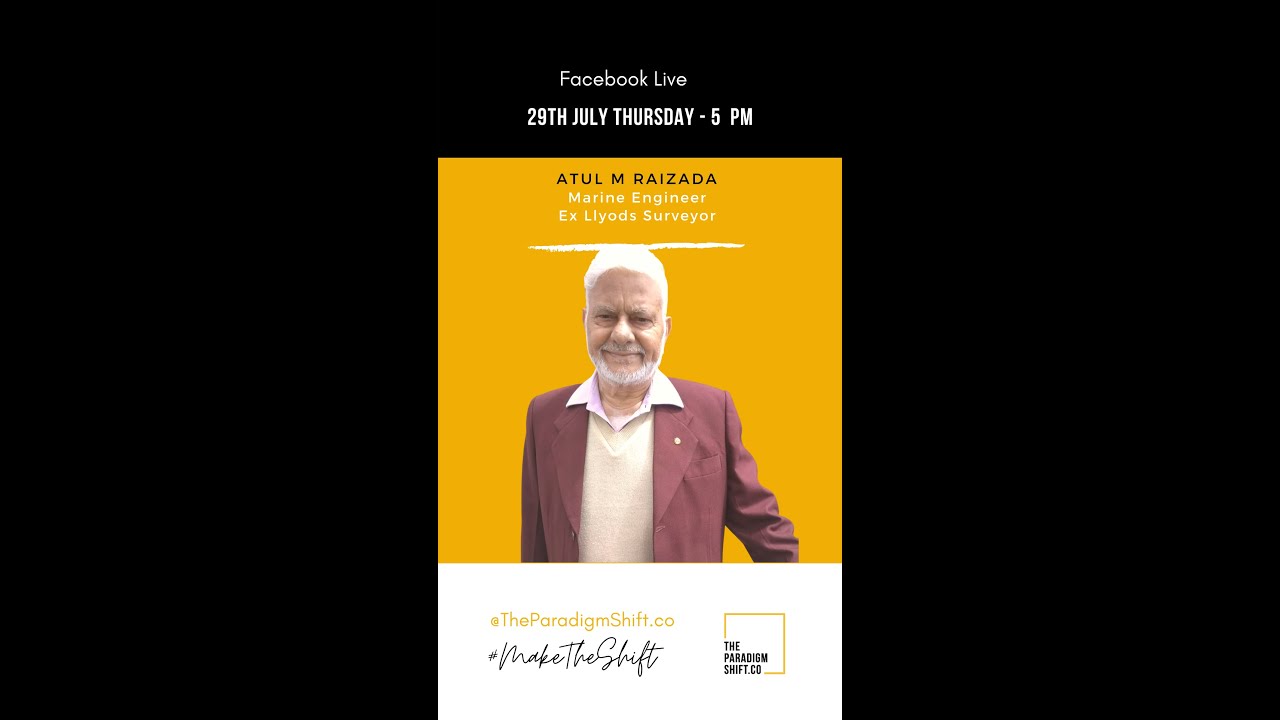 TPS Episode#83- Atul M Raizada- Marine Engineer , Ex Llyods Surveyor ...