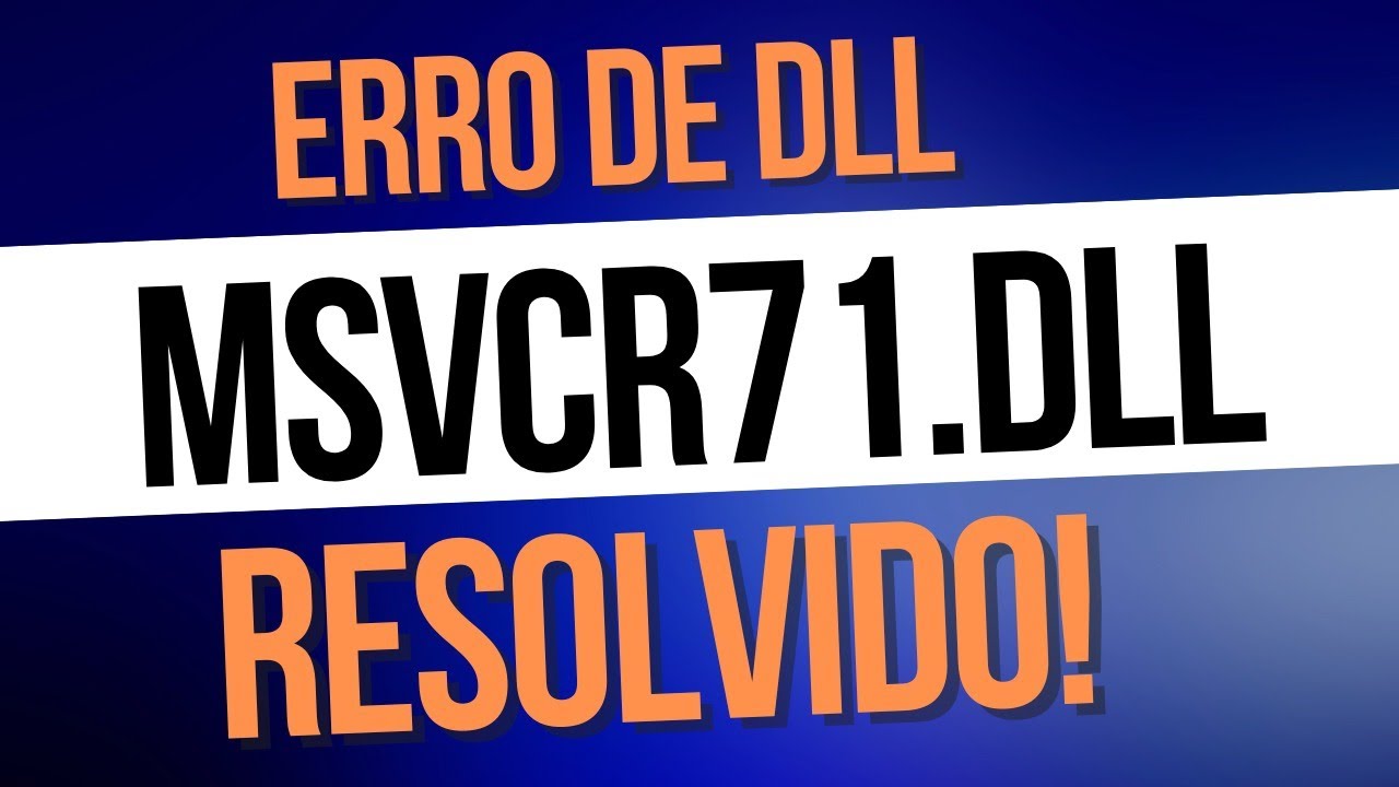 Erro MSVCR71.DLL, Resolvido! - YouTube