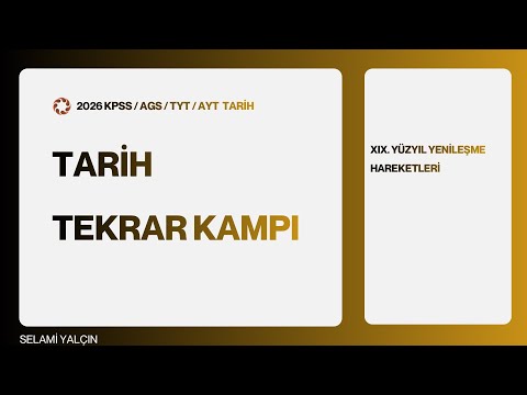 13. XIX. Yüzyıl Yenileşme Hareketleri