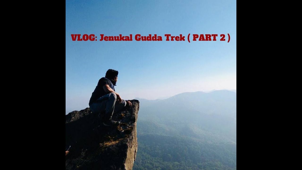 PART 2 - No guide Trek to Jenukal Gudda Peak + Scary Moment + Getting ...