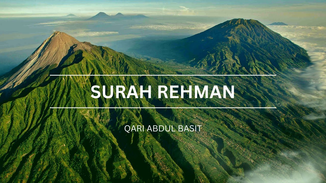 SURAH REHMAN by QARI ABDUL BASIT - YouTube
