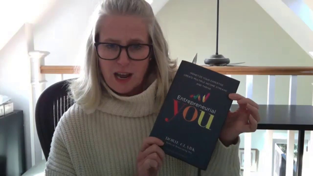 Dorie Clark, Entrepreneurial You, Monetize Your Expertise Create ...