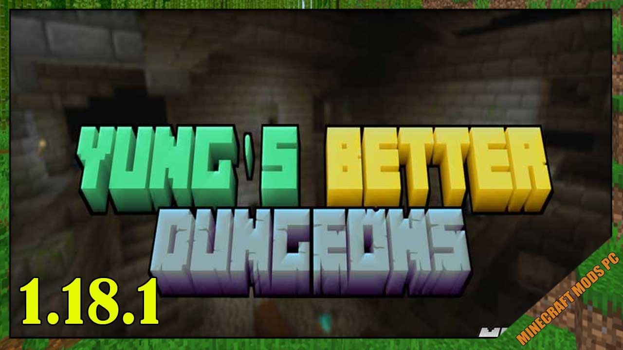 YUNG's Better Dungeons (Fabric) Mod 1.18.1 & How To Install for ...
