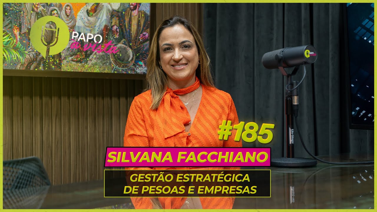 SILVANA FACCHIANO - Liderança e Inspiração (PAPO #185) - YouTube