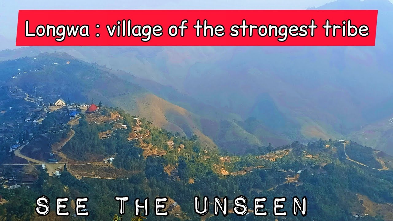 Longwa Village | Village of the Last head hunters | Konyak tribe ...