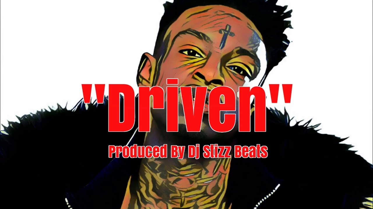 21 Savage Type Beat "Driven" (Produced By Dj Stizz Beats) - YouTube
