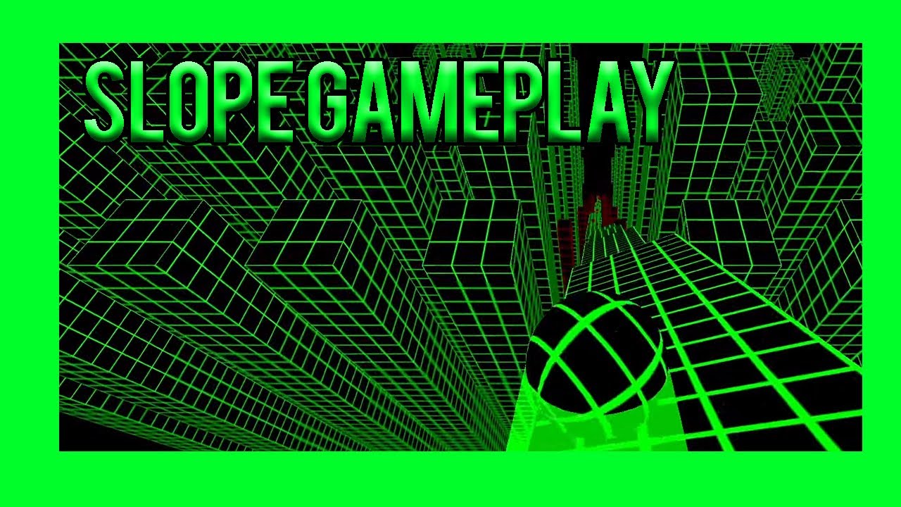 Slope Gameplay Score 100 YouTube slope-gameplay-score-100-youtube