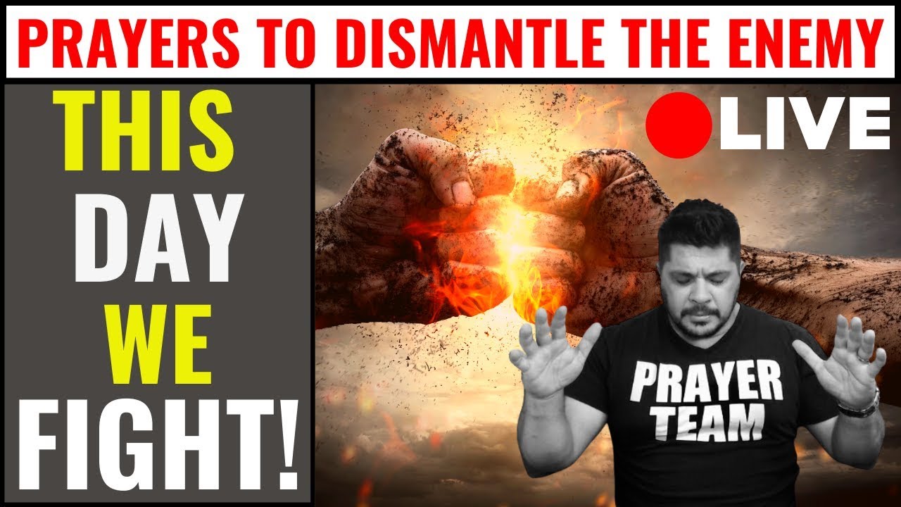 THIS DAY WE FIGHT! ( LIVE PRAYER ONLINE ) PRAYERS TO DISMANTLE THE ...