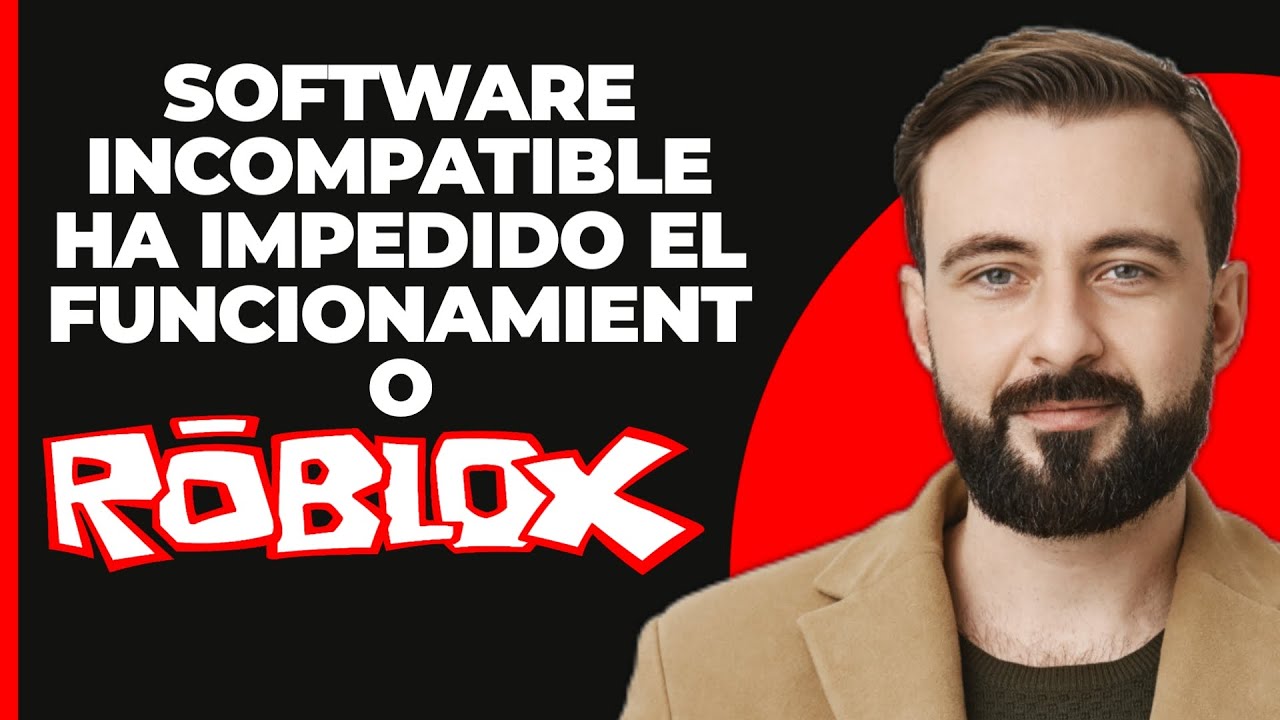El Software Incompatible Ha Impedido que Roblox Funcione (SOLUCIÓN ...