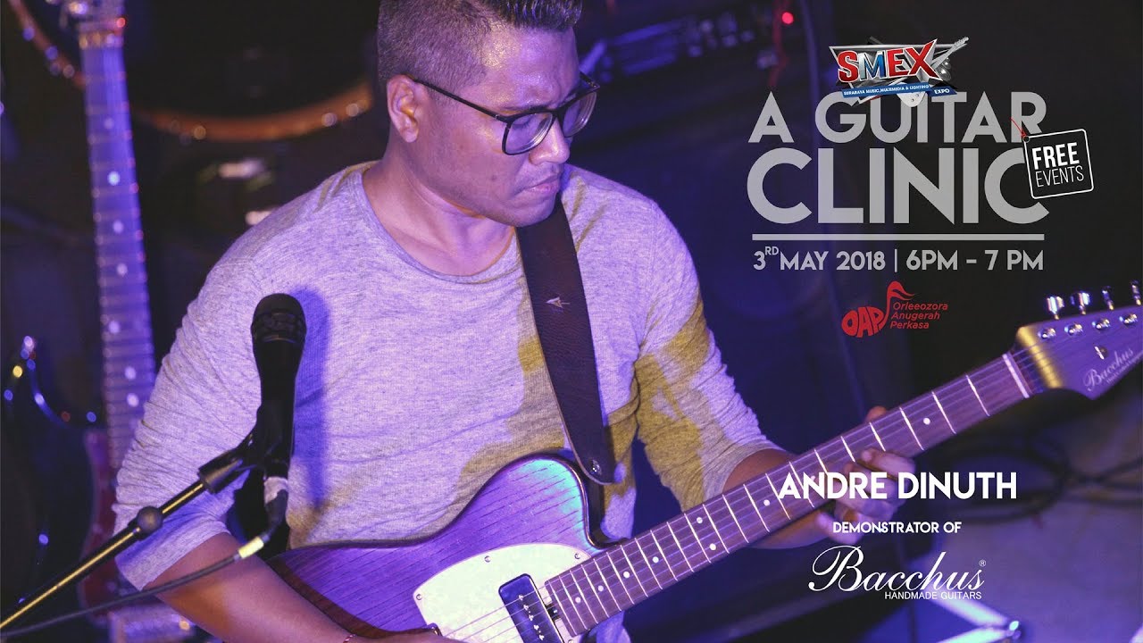 SMEX 2018 Bacchus Guitar Clinic with Andre Dinuth - YouTube