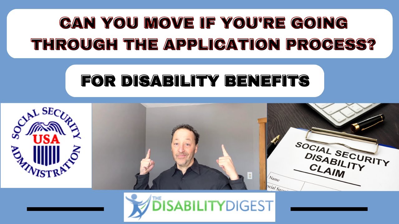 Moving for DISABILITY BENEFITS application process - YouTube
