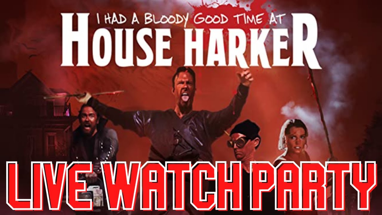 I Had a Bloody Good Time at House Harker - **LIVE MOVIE WATCH PARTY ...