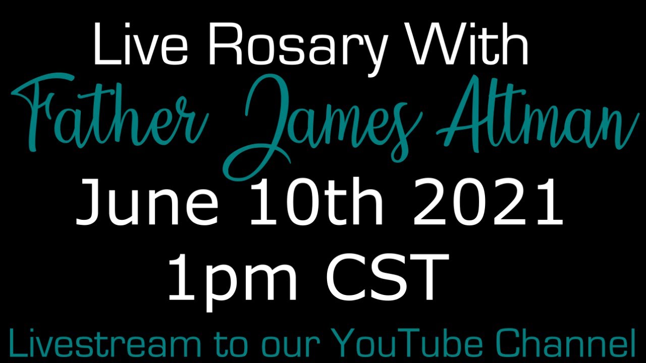 Live Rosary with Father James Altman - YouTube
