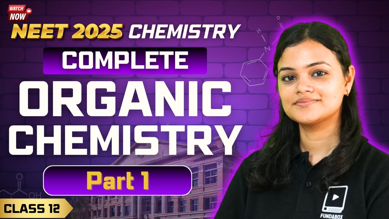 Complete Organic Chemistry - Class 12 | Part 1 | Neet Chemistry | NEET ...