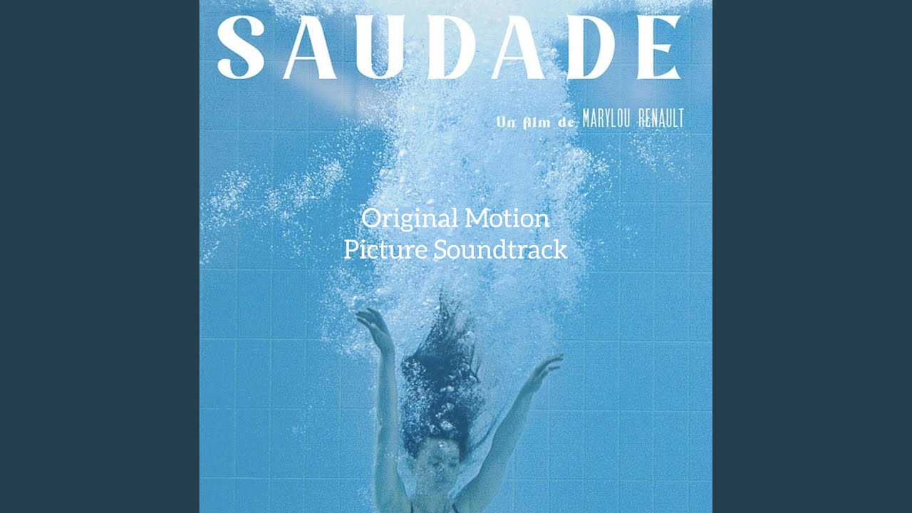 Saudade (Original Motion Picture Soundtrack) - YouTube