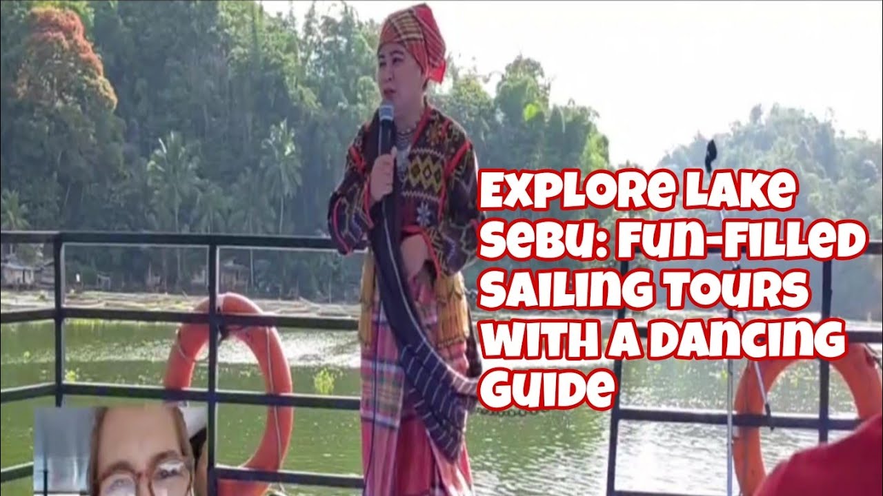 Explore Lake Sebu: Fun-Filled Sailing Tours with a Dancing Guide - YouTube