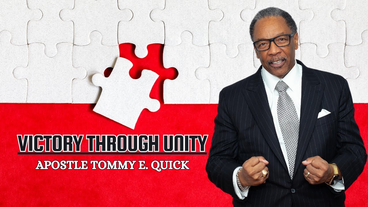 Victory through Unity - Apostle Tommy E Quick - YouTube