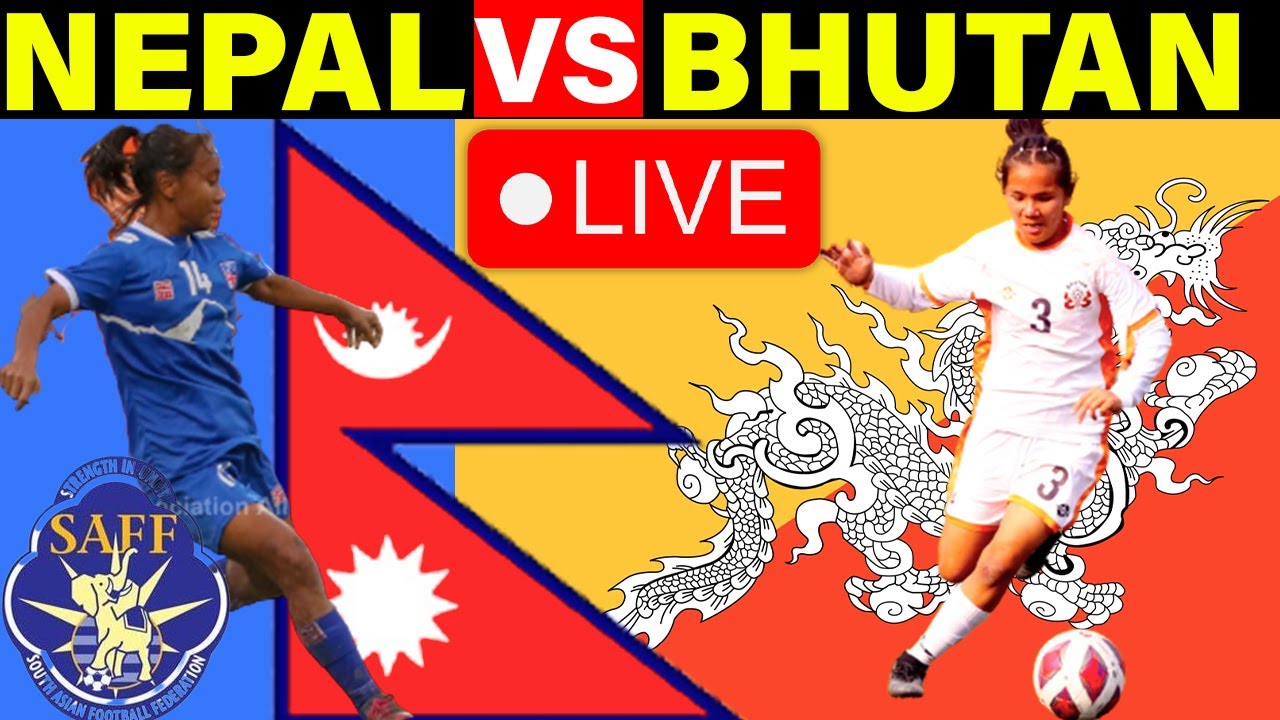 | NEPAL vs BHUTAN | LIVE | U20 WOMEN'S SAFF CHAMPIONSHIP 2023 | Live Streaming details - YouTube
