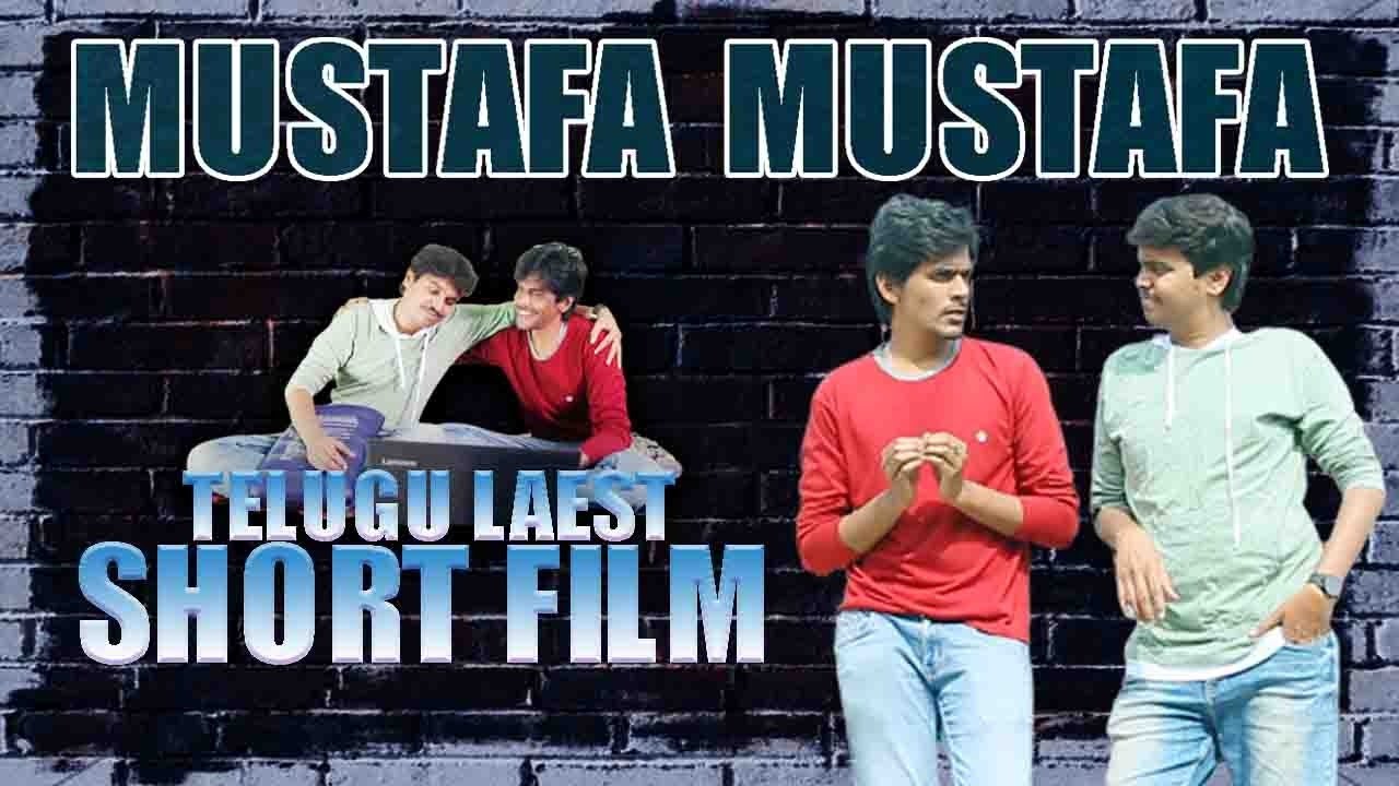 Mustafa Mustafa - Telugu Short Film | Latest Telugu Short Film 2020 ...