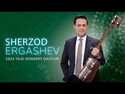 Sherzod Ergashev - 2024 yilgi konsert dasturi