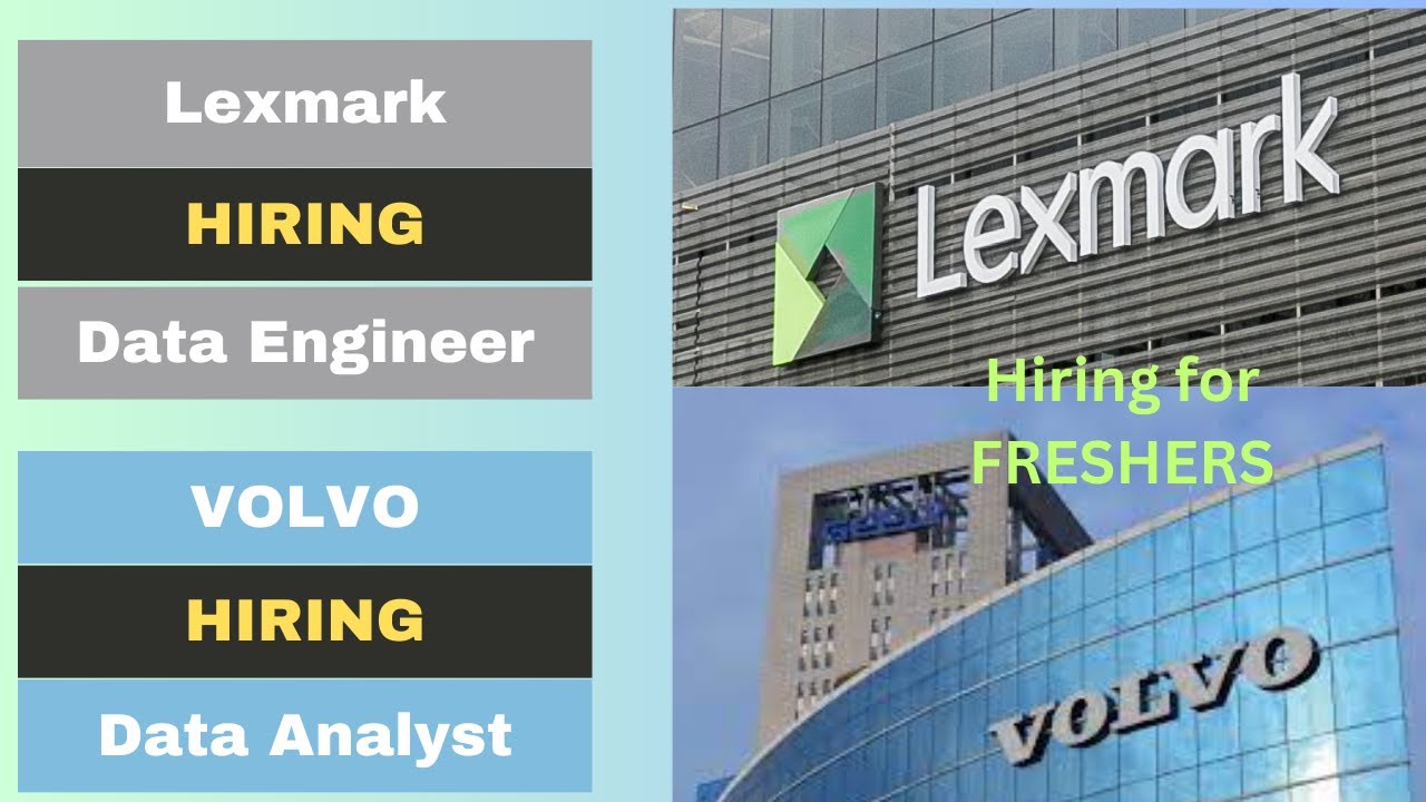 Lexmark and Volvo latest Data Engineer and Analyst job | Freshers Job ...