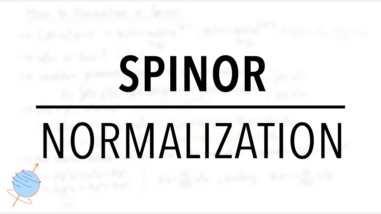 Spinor Normalization | Solving the Dirac Equation - YouTube