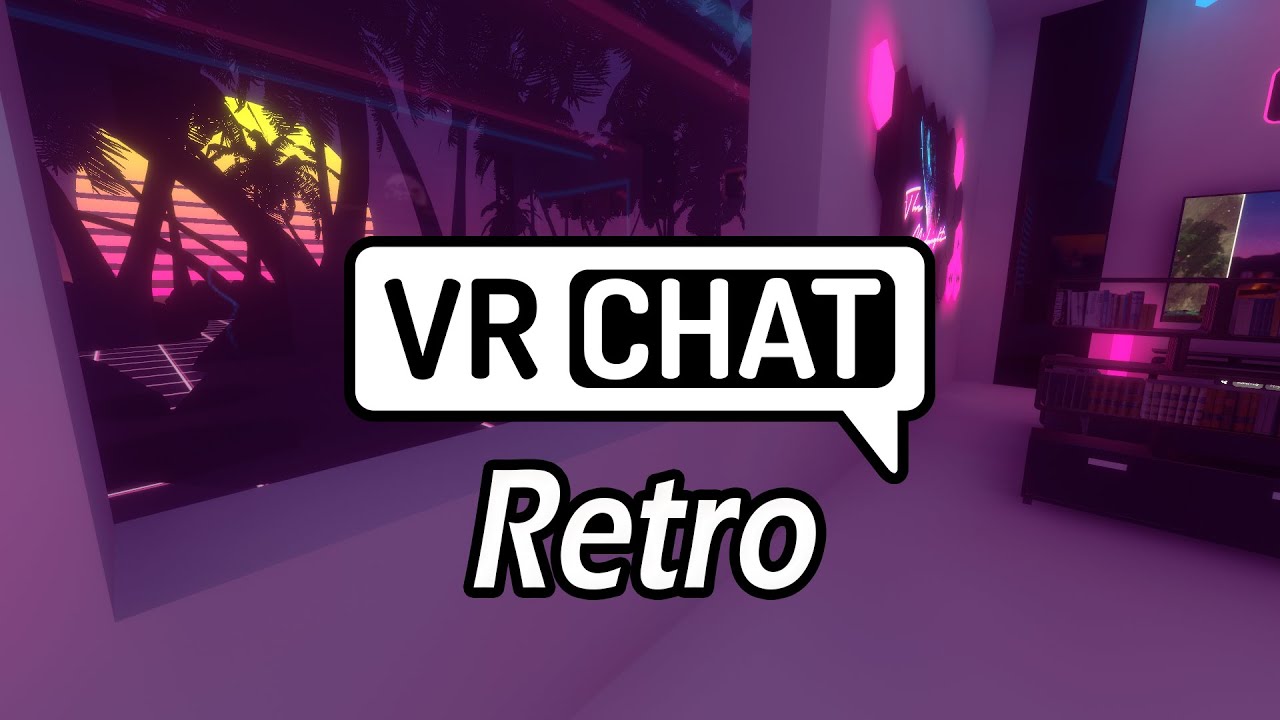 VRChat: Retro 2 - YouTube