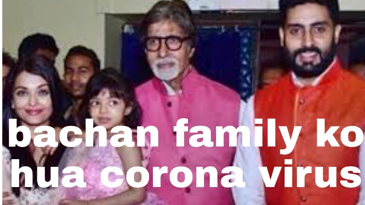 Bachan family is suffered from corona positive: Amitabh bachan ...