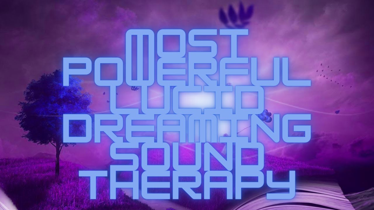 Most Powerful Lucid Dreaming Sound Therapy | Sleep Cycle Track ...