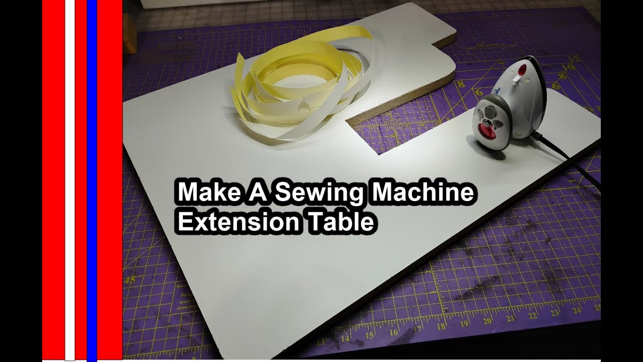 How To Make A Sewing Machine Extension Table - YouTube