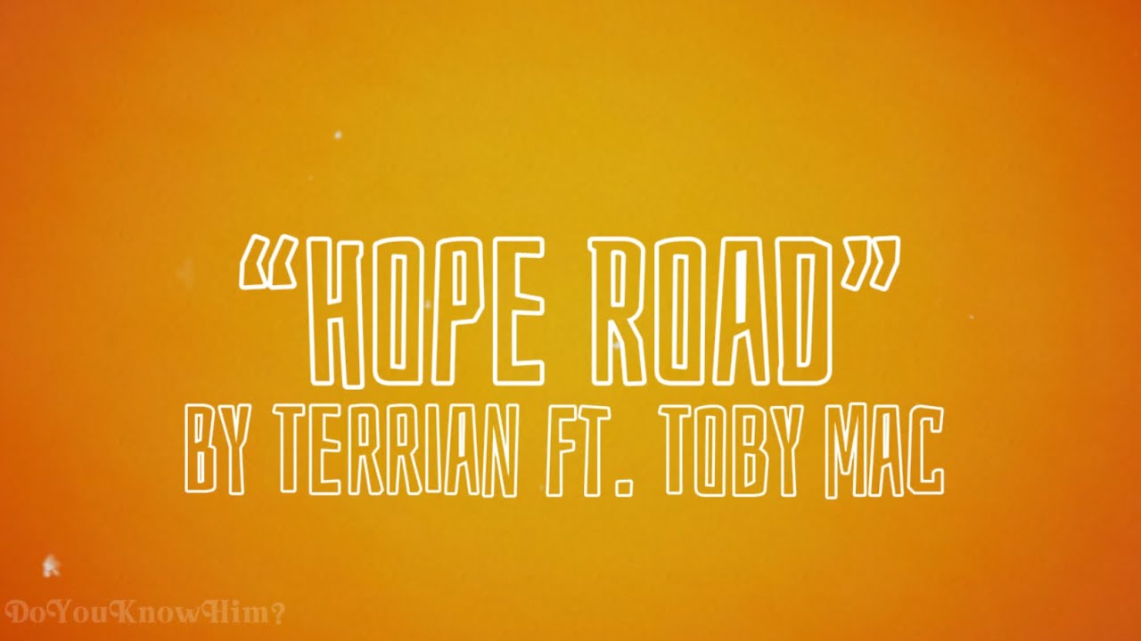 “Hope Road” | by Terrian Ft. Toby Mac | Lyrics - YouTube