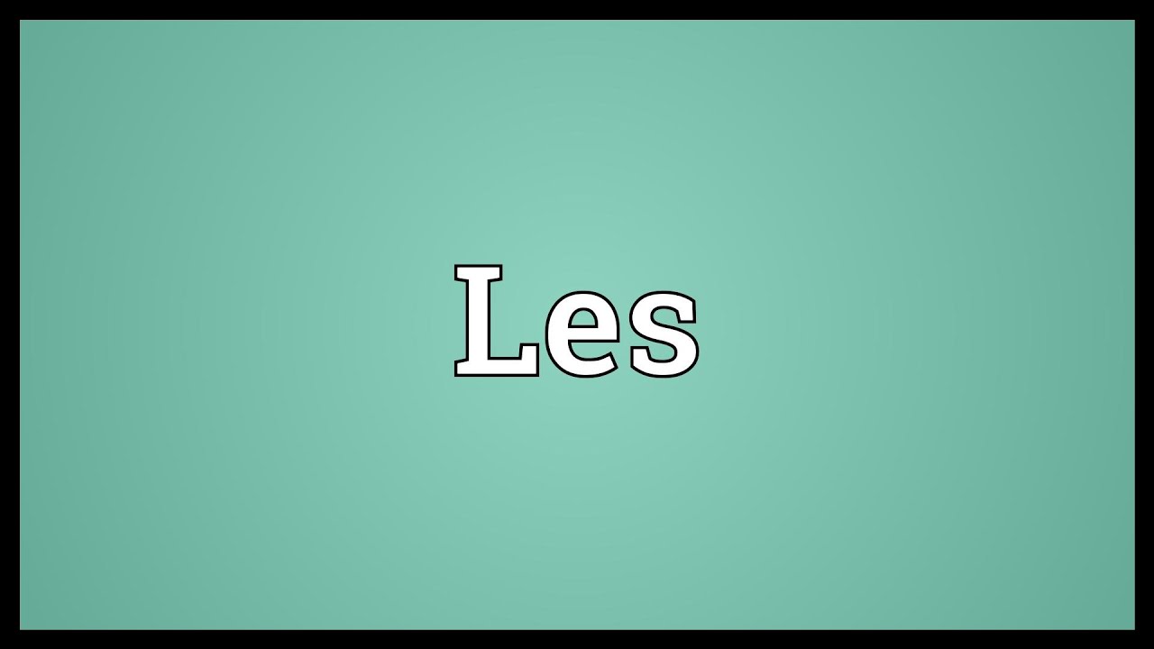 Les Meaning YouTube les-meaning-youtube