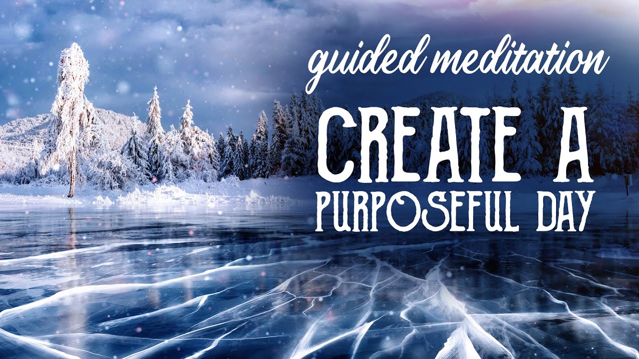 Winter's Clarity: Embrace your Purpose for a Fulfilling Day - Guided ...