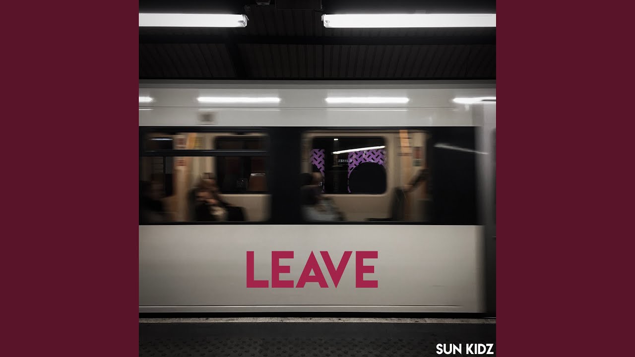 Leave - YouTube