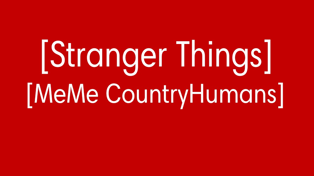 ||STRANGER THINGS|| [♢MEME CH♢] [OLD CRINGE] - YouTube