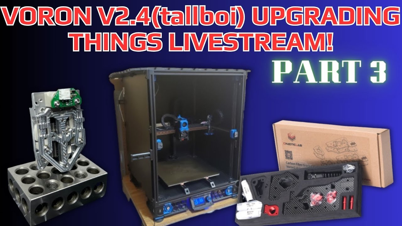 Lets Mod a Voron! V2.4 Updating Part 3 #livestream #3dprinting - YouTube