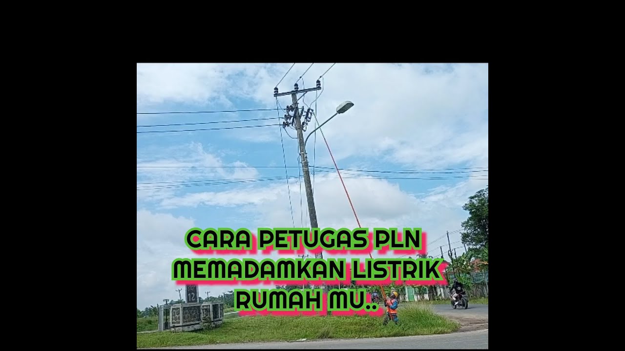 CARA PETUGAS PLN MEMATIKAN JARINGAN LISTRIK - YouTube